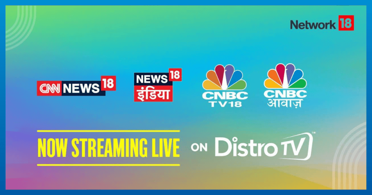 Network18 and DistroTV Announce Partnership to Stream Channels Live and ...
