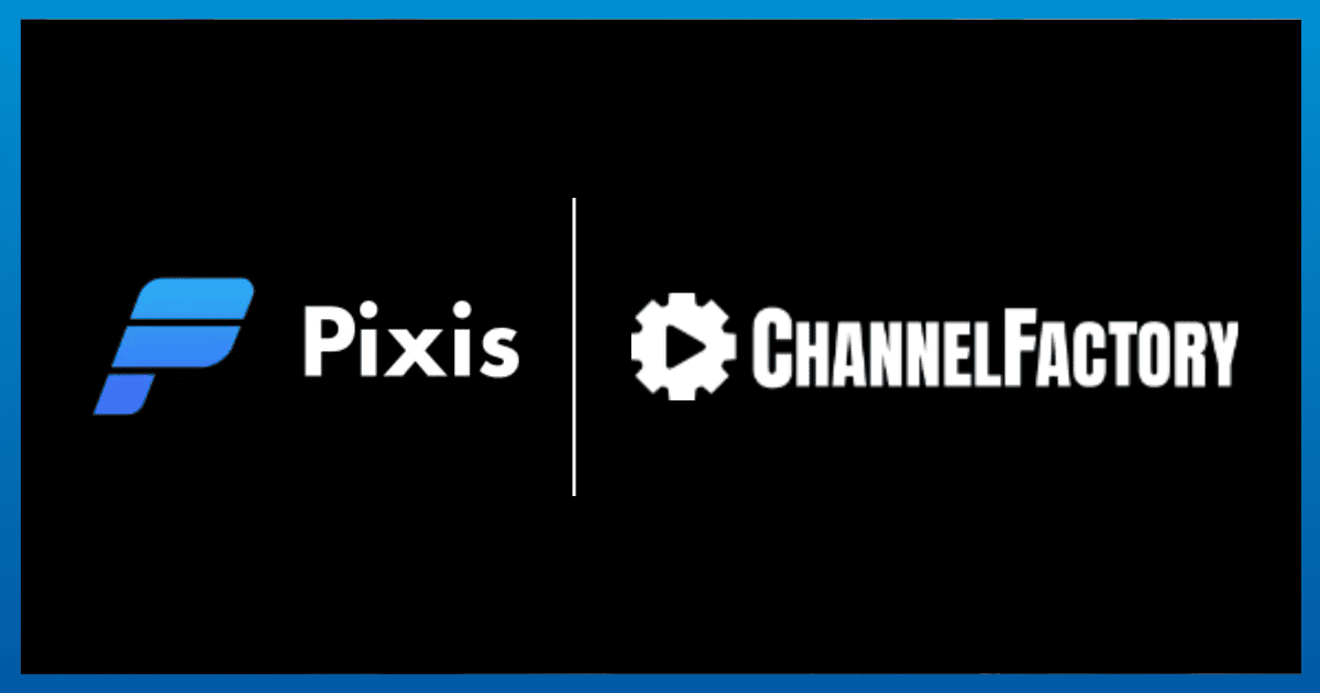 Pixis.ai, Channel Factory forge global partnership to optimize campaign ...