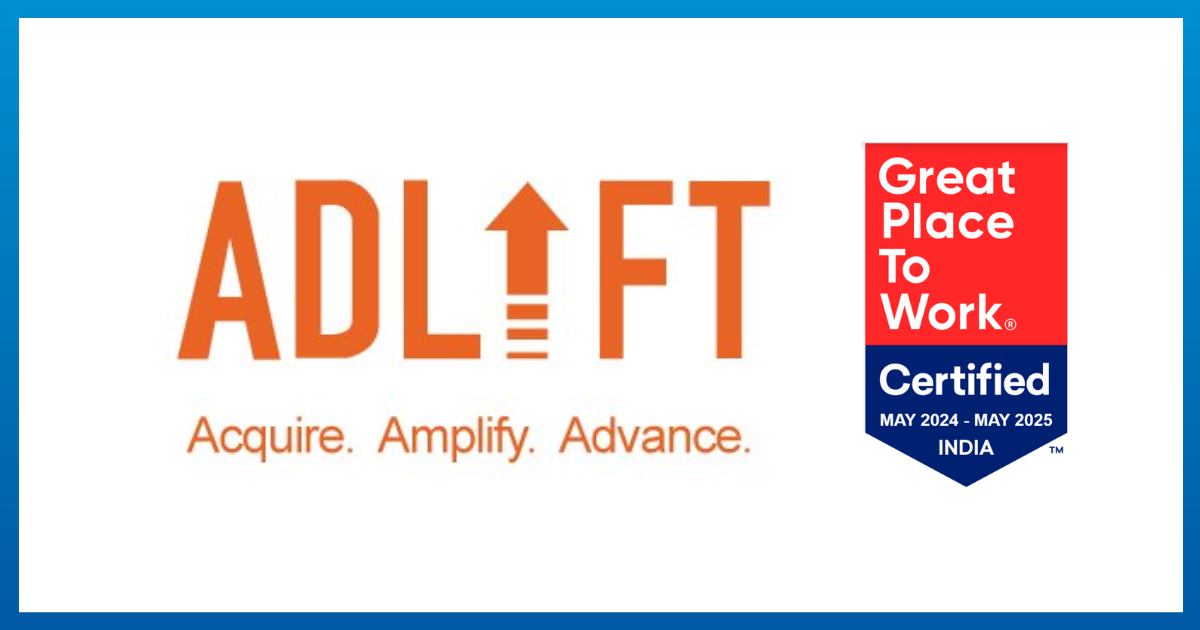 AdLift certified as a Great Place to Work®, highlighting commitment to ...